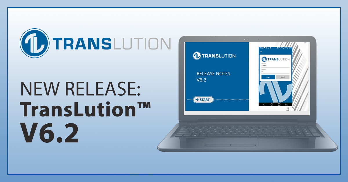 NEW RELEASE: The release of TransLution™ V62 | TransLution™ Software